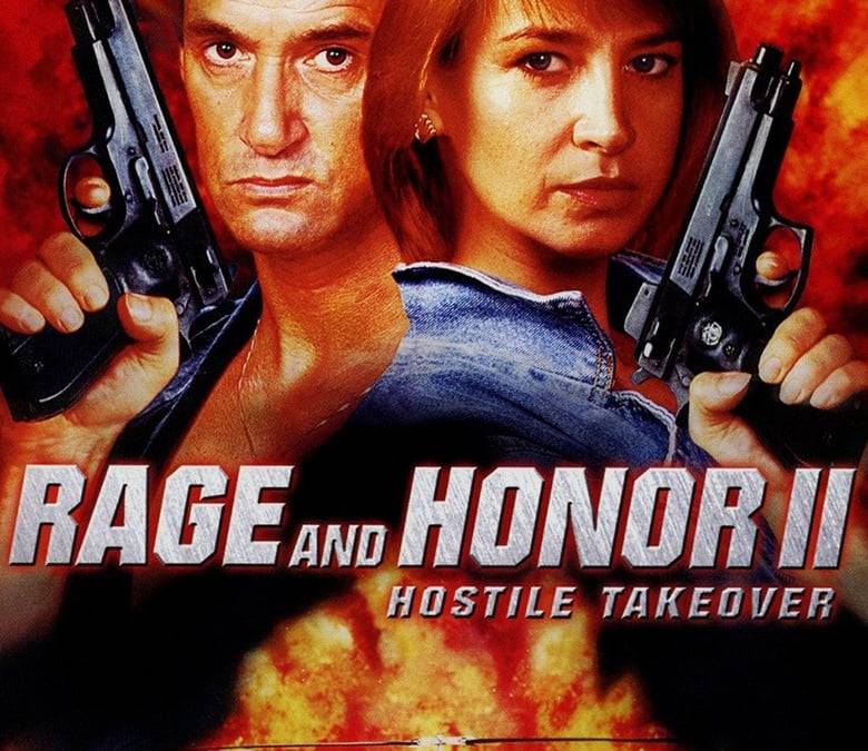 Rage and Honor II: Hostile Takeover Summary, Trailer, Cast, Where to ...