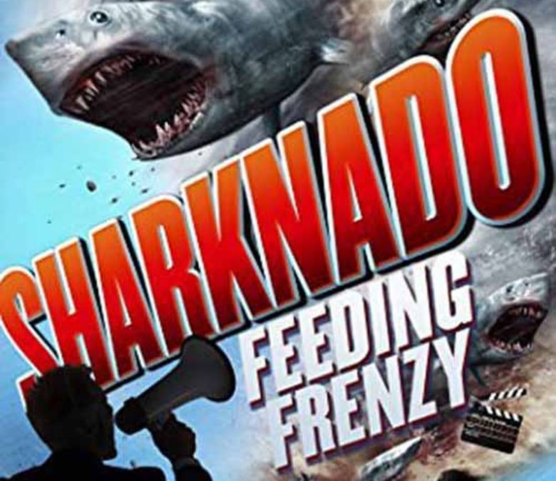 Sharknado: Feeding Frenzy Summary, Trailer, Cast, Where to Watch and More