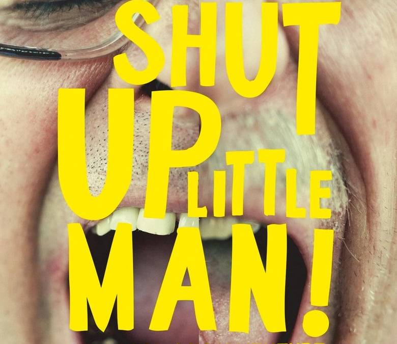 Shut Up Little Man! An Audio Misadventure Summary, Trailer, Cast, Where ...