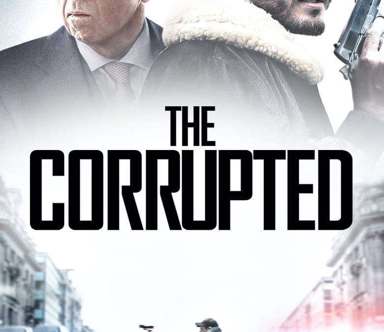 The Corrupted Summary, Trailer, Cast, Where to Watch and More