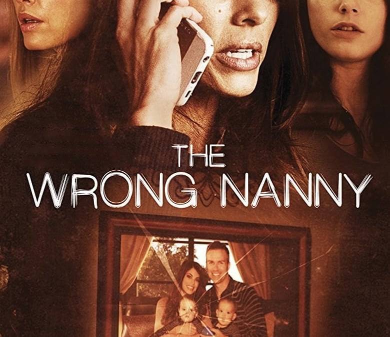The Wrong Nanny Summary, Trailer, Cast, Where to Watch and More