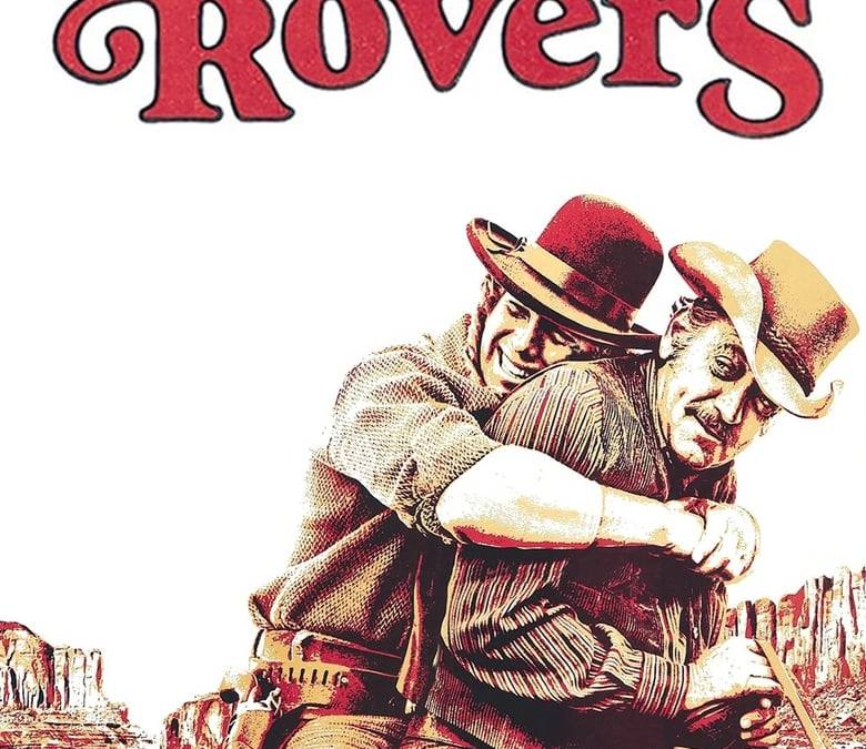 Wild Rovers Summary, Trailer, Cast, Where to Watch and More