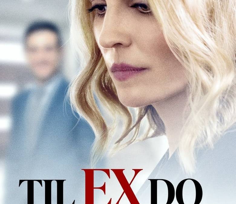 Til Ex Do Us Part Summary, Trailer, Cast, Where to Watch and More