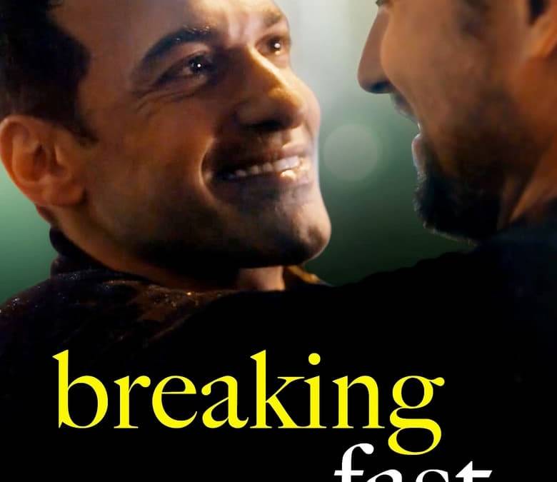 Breaking Fast Summary, Trailer, Cast, Where to Watch and More