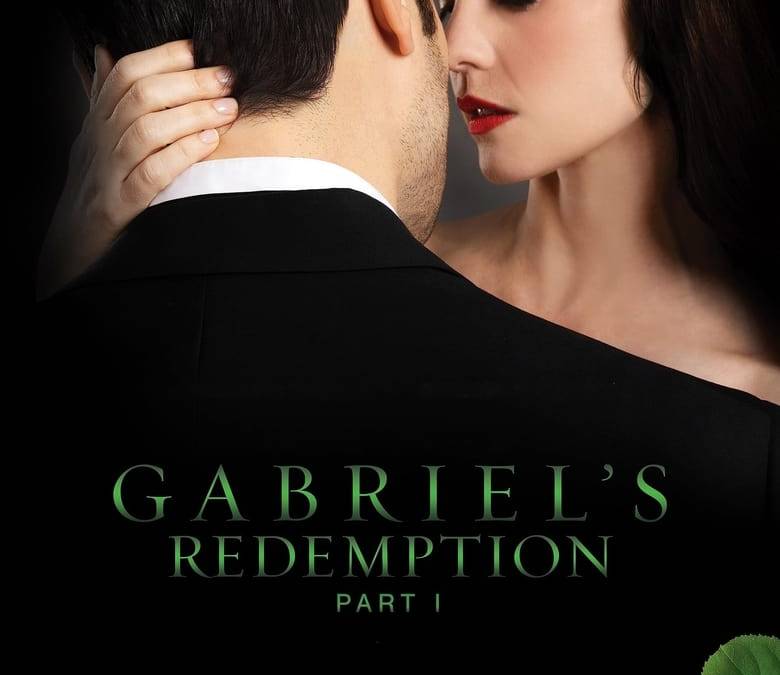Gabriel's Redemption: Part 1 Summary, Trailer, Cast, Where to Watch and ...