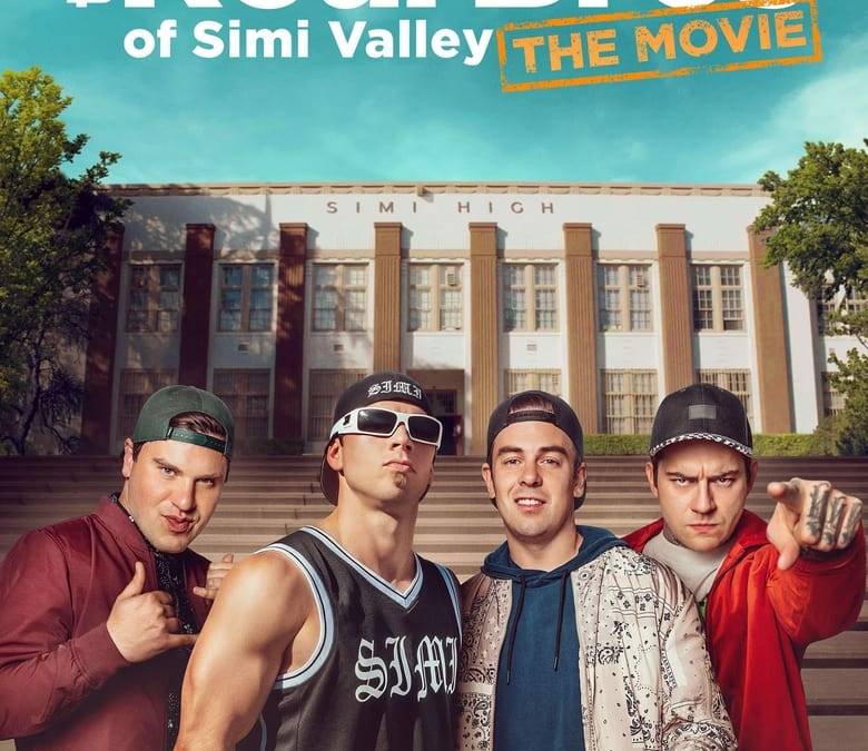 The Real Bros of Simi Valley: The Movie Summary, Trailer, Cast, Where ...