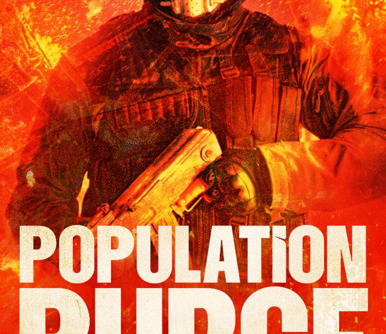 Population Purge Summary, Trailer, Cast, Where to Watch and More