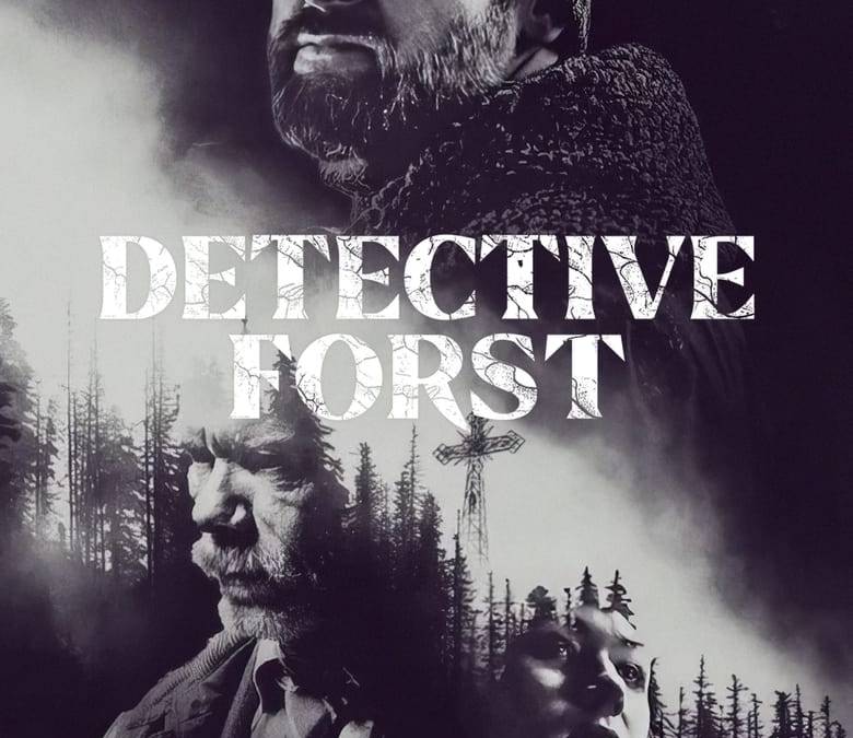 Detective Forst Summary, Trailer, Season List, Cast, Where to Watch and ...