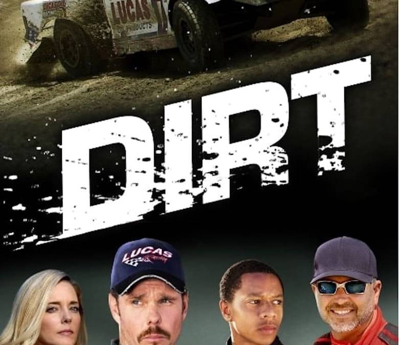 Dirt Summary, Trailer, Cast, Where to Watch and More