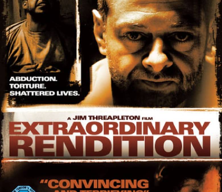 Extraordinary Rendition Summary, Trailer, Cast, Where to Watch and More