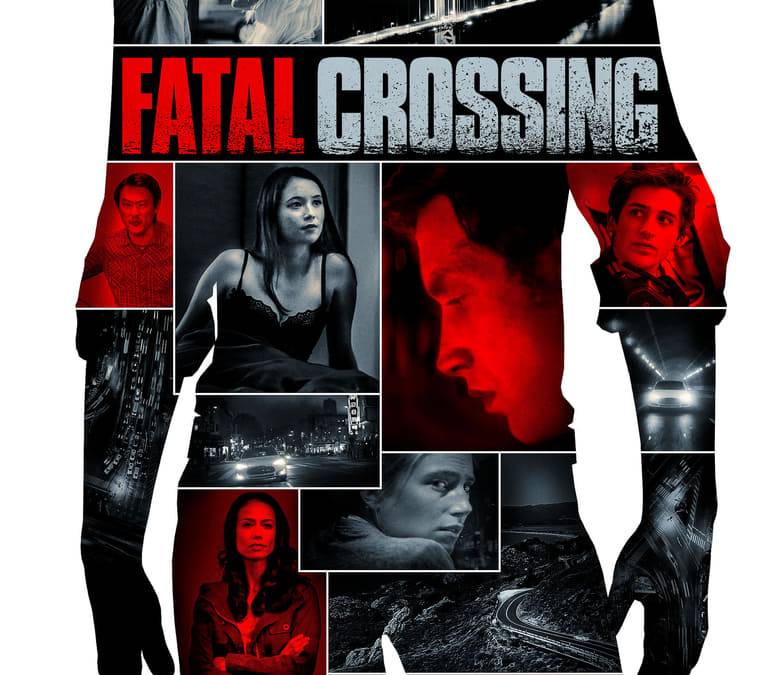 Fatal Crossing Summary, Trailer, Cast, Where to Watch and More