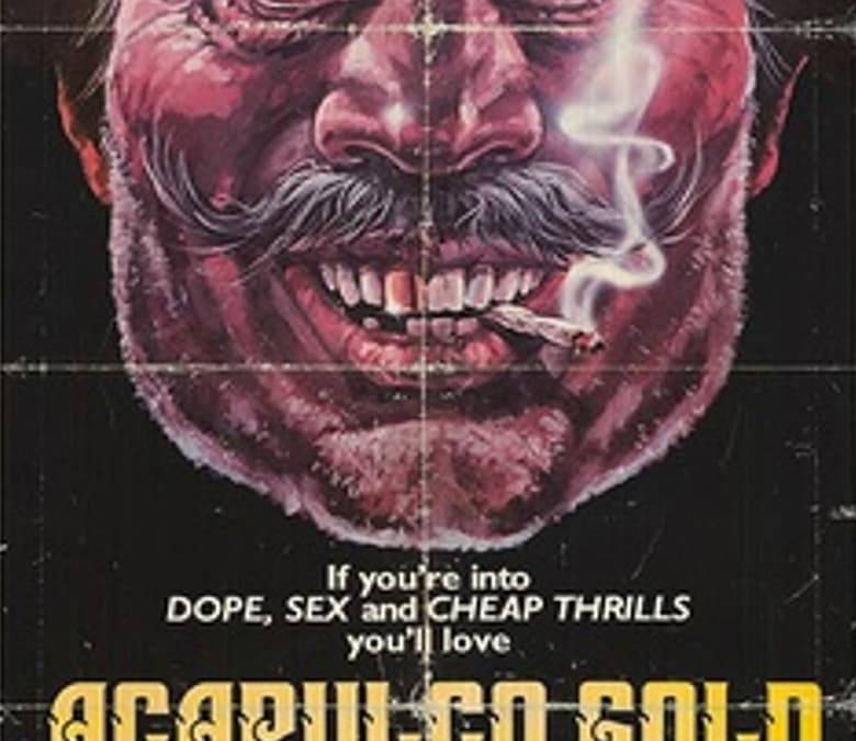 Acapulco Gold Summary, Trailer, Cast, Where to Watch and More