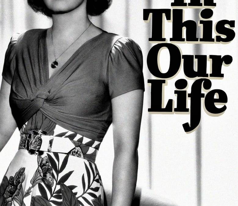 In This Our Life Summary, Trailer, Cast, Where to Watch and More