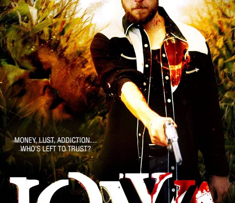 Iowa Summary, Trailer, Cast, Where to Watch and More