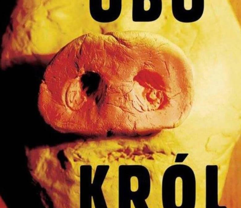 King Ubu Summary, Trailer, Cast, Where to Watch and More