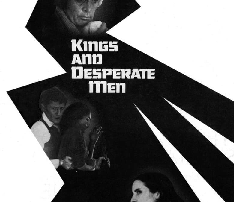 Kings and Desperate Men Summary, Trailer, Cast, Where to Watch and More