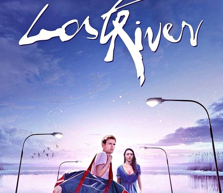 lost river Summary, Trailer, Cast, Where to Watch and More