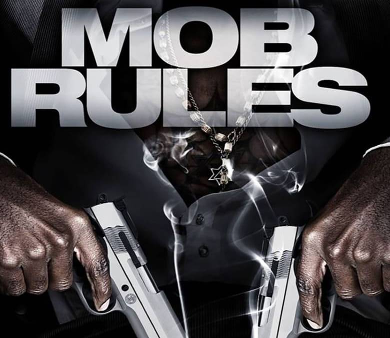 Mob Rules Summary, Trailer, Cast, Where to Watch and More