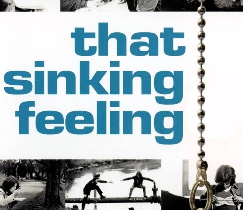 That Sinking Feeling Summary, Trailer, Cast, Where to Watch and More