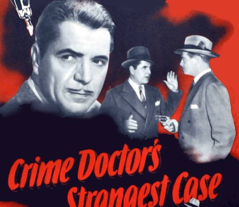 The Crime Doctor’s Strangest Case Summary, Trailer, Cast, Where to ...