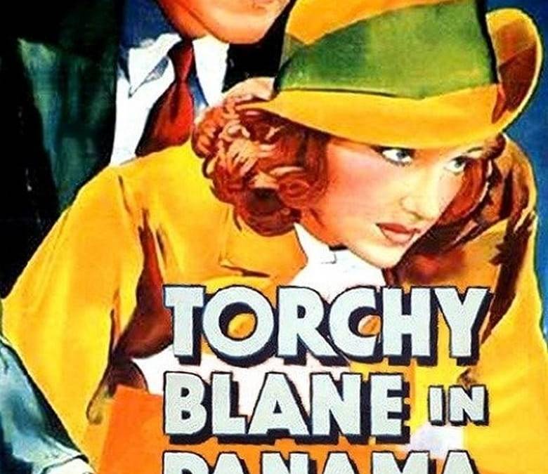 Torchy Blane in Panama Summary, Latest News, Trailer, Cast, Where to ...