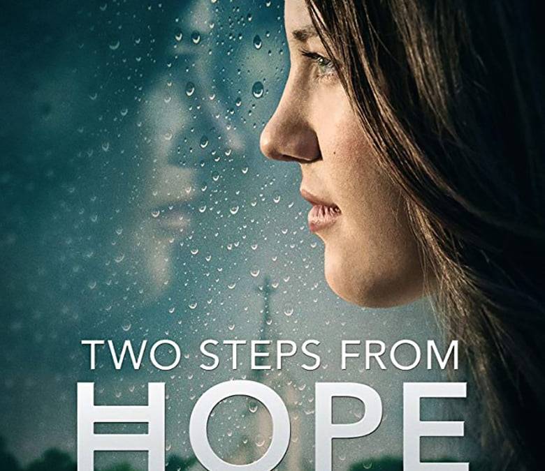 Two Steps from Hope Summary, Trailer, Cast, Where to Watch and More