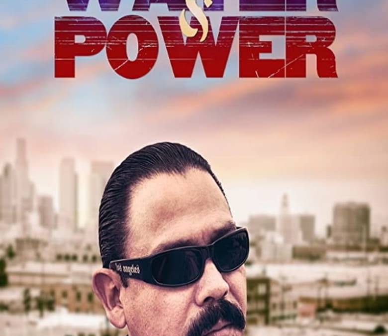 Water & Power Summary, Trailer, Cast, Where to Watch and More