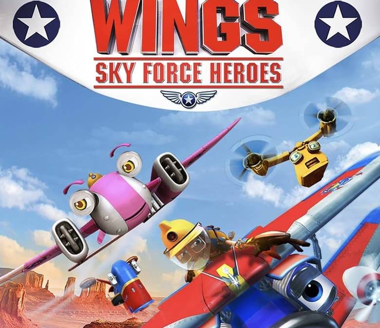 Wings: Sky Force Heroes Summary, Trailer, Cast, Where to Watch and More