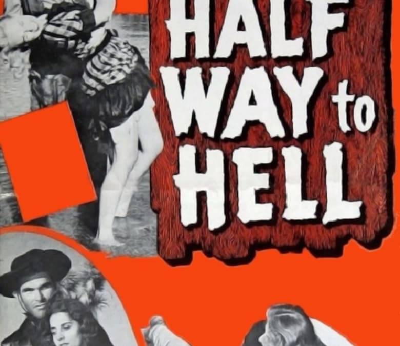 Half Way to Hell Summary, Latest News, Trailer, Cast, Where to Watch ...