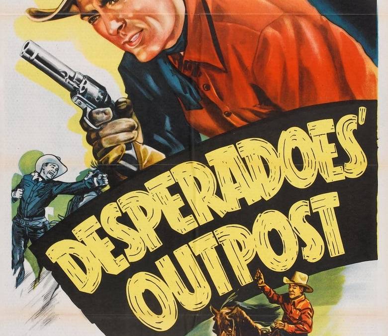 Desperadoes' Outpost Summary, Trailer, Cast, Where to Watch and More
