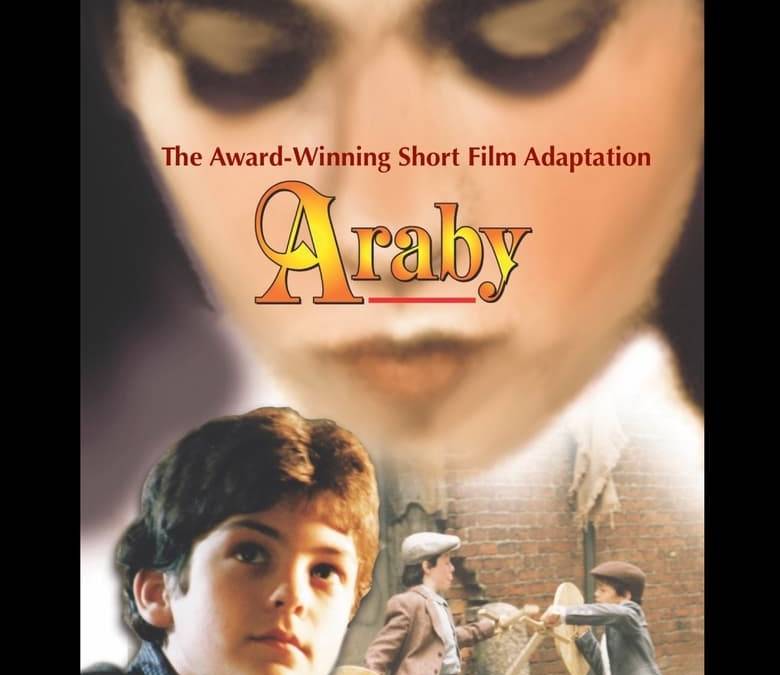 Araby Summary, Trailer, Cast, Where to Watch and More
