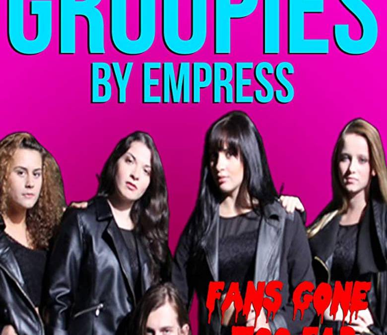 Groupies Summary, Latest News, Trailer, Cast, Where to Watch and More
