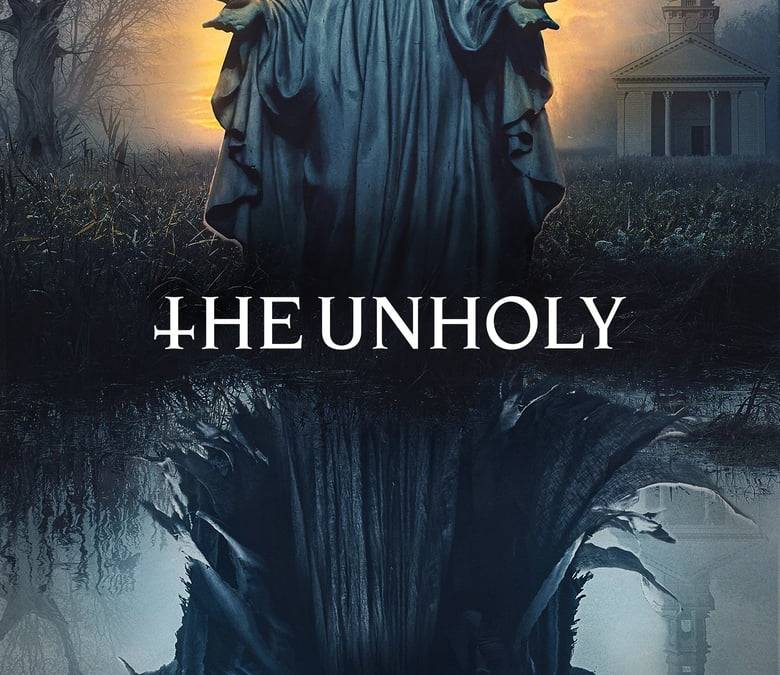 The Unholy Summary, Trailer, Cast, Where to Watch and More