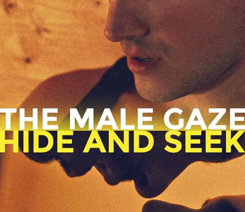 The Male Gaze: Hide and Seek Summary, Trailer, Cast, Where to Watch and ...