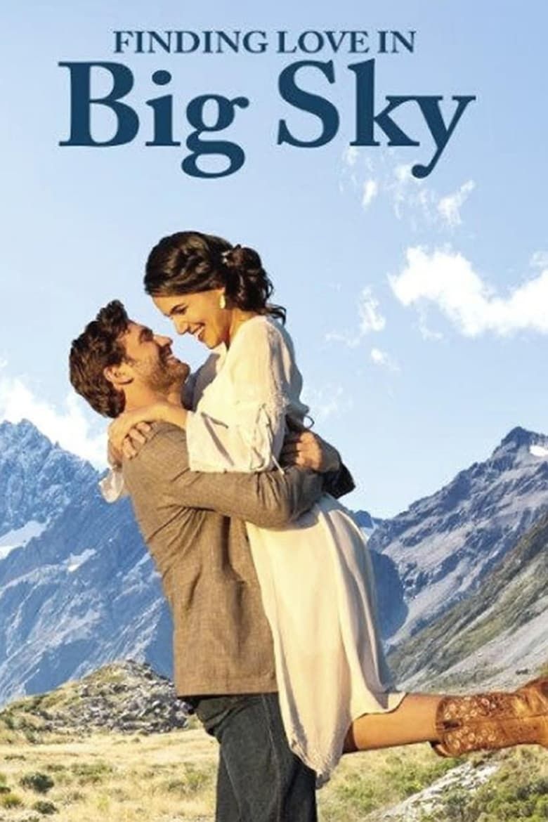 Finding Love in Big Sky, Montana Summary, Latest News, Trailer, Cast ...