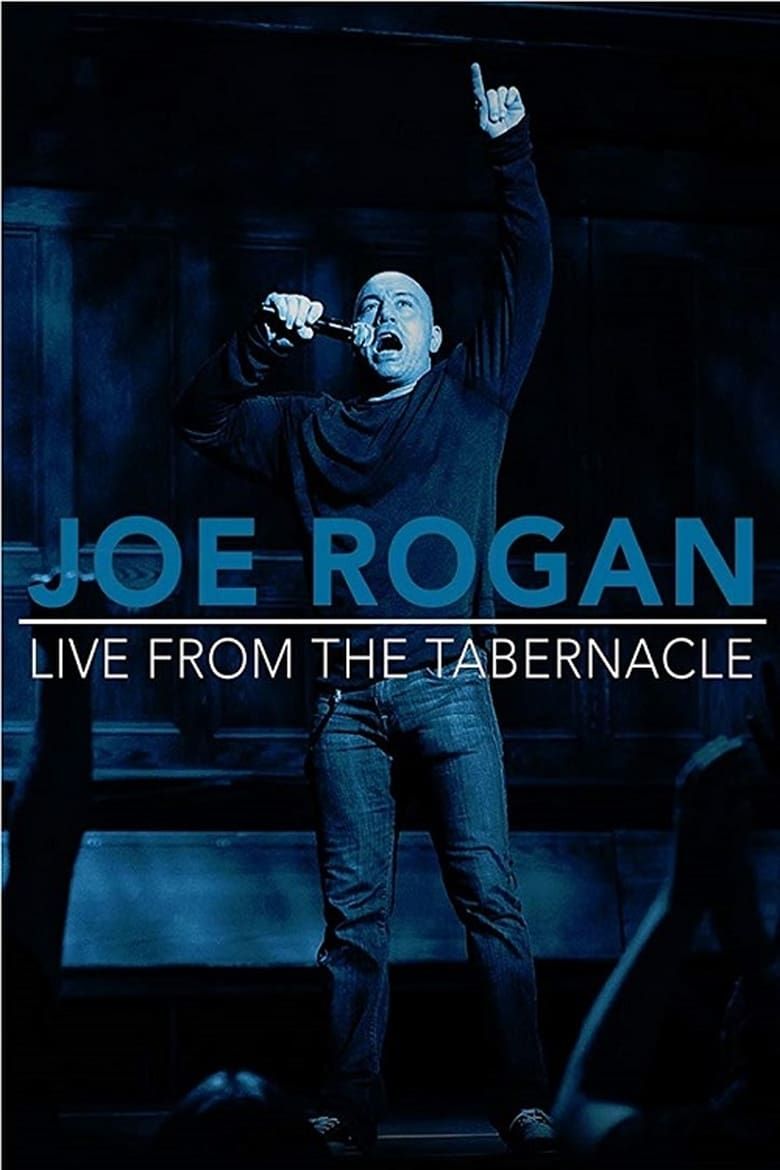 Joe Rogan: Live from the Tabernacle Summary, Trailer, Cast, Where to ...