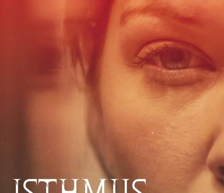 Isthmus Summary, Trailer, Cast, Where to Watch and More