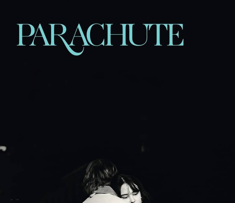 Parachute Summary, Trailer, Cast, Where to Watch and More