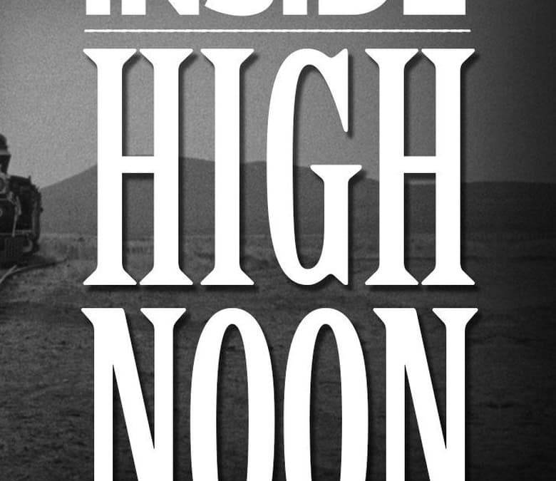 Inside High Noon Revisited Summary, Trailer, Cast, Where to Watch and More
