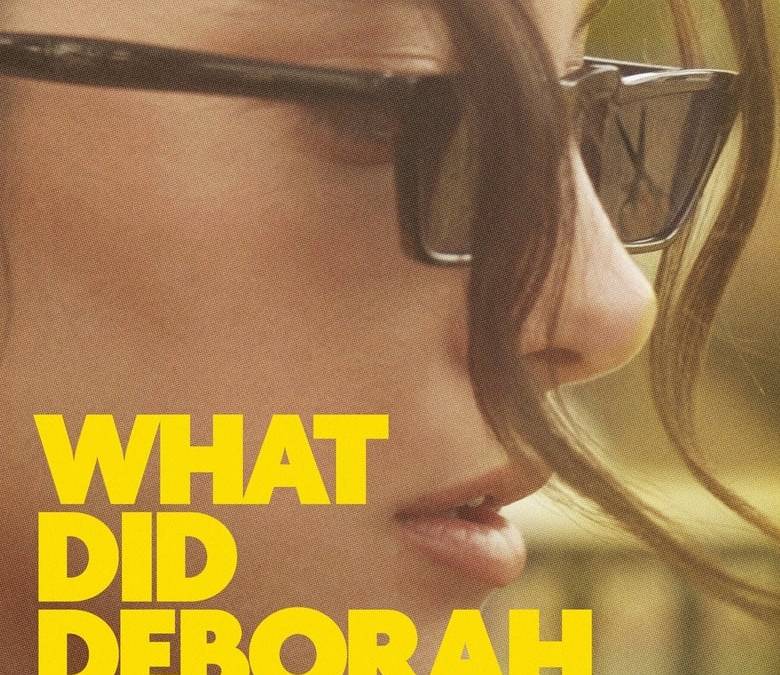 What Did Deborah Do? Summary, Trailer, Cast, Where to Watch and More