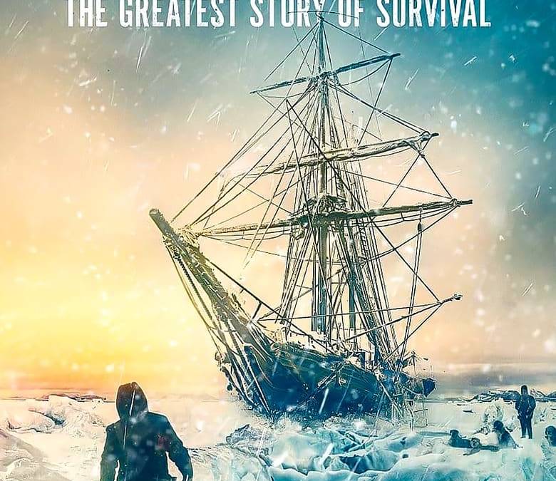Shackleton: The Greatest Story of Survival Summary, Trailer, Cast ...