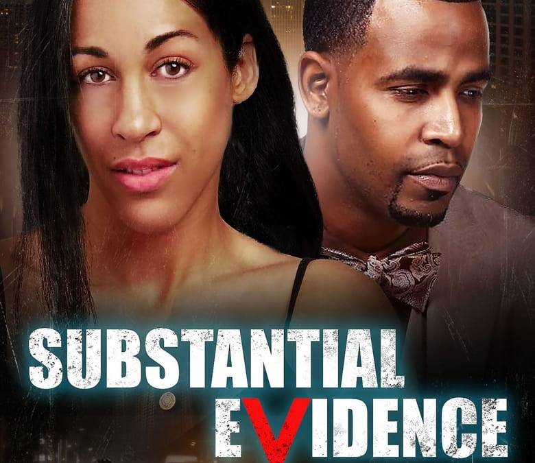 Substantial Evidence Summary, Trailer, Cast, Where to Watch and More