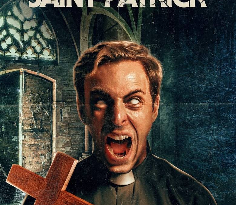 The Exorcism of Saint Patrick Summary, Trailer, Cast, Where to Watch ...