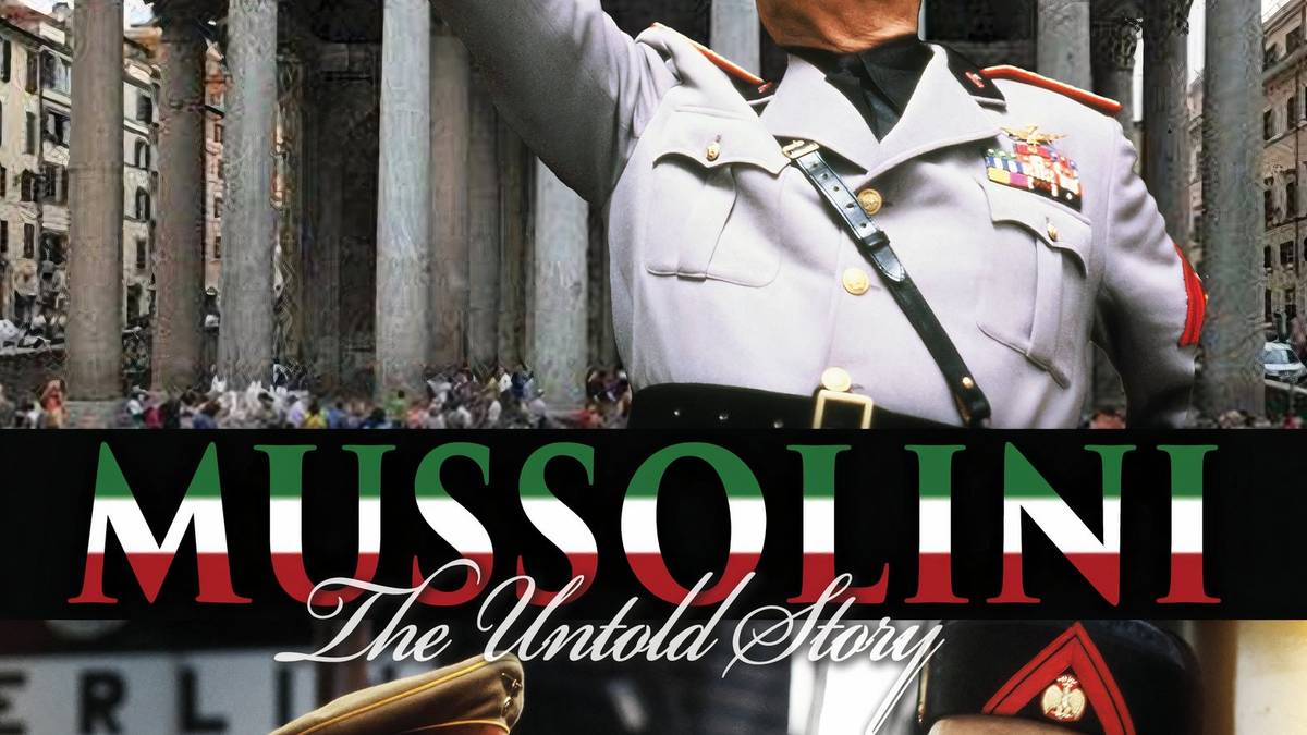 Mussolini: The Untold Story Summary, Trailer, Season List, Cast, Where ...