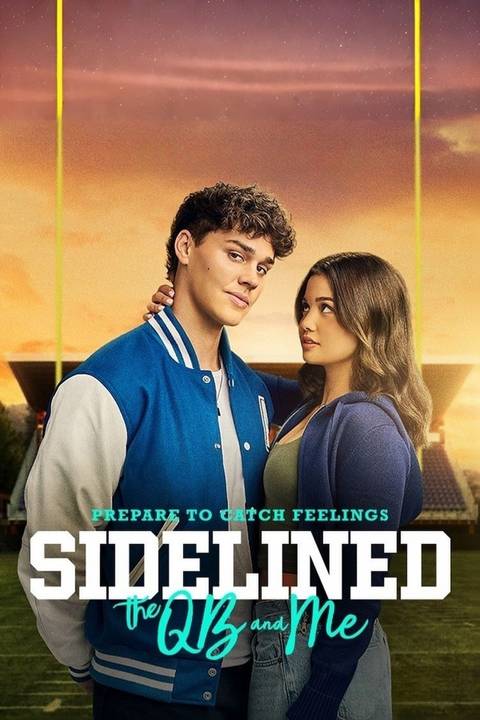 Sidelined: The QB & Me Summary, Trailer, Cast, Where to Watch and More