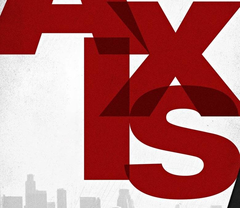 Axis Summary, Trailer, Cast, Where to Watch and More