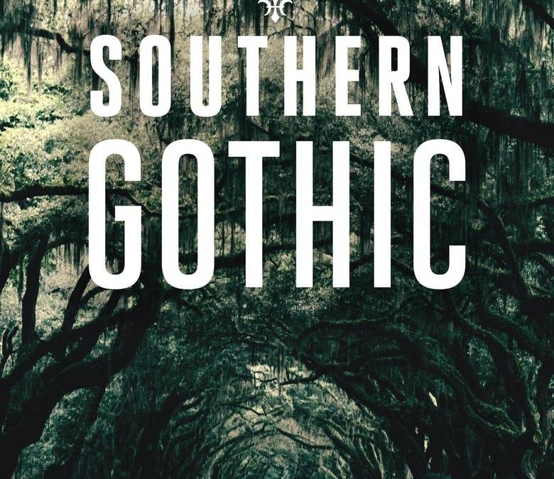 Southern Gothic Summary, Trailer, Season List, Cast, Where to Watch and ...