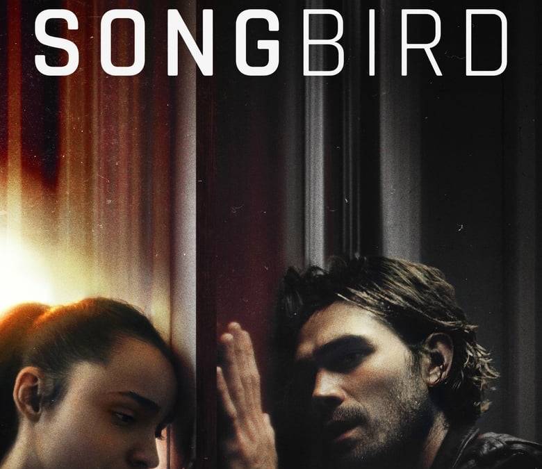 Songbird Summary, Trailer, Cast, Where to Watch and More