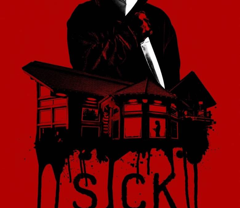 Sick Summary, Trailer, Cast, Where to Watch and More