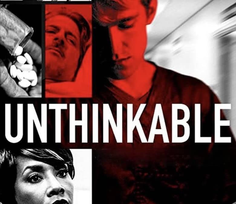 Unthinkable Summary, Trailer, Cast, Where to Watch and More